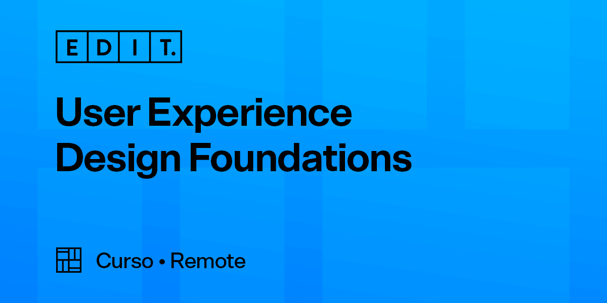 EDIT- Curso Online UX Design Foundations